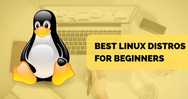 6 Best Linux Distros For Beginners in 2020 | TechBrackets