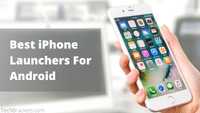 14 Best iOS Launchers For Android in 2022 | TechBrackets