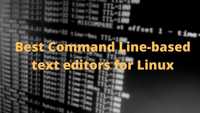 8 Best Command Line based text editors for Linux | TechBrackets